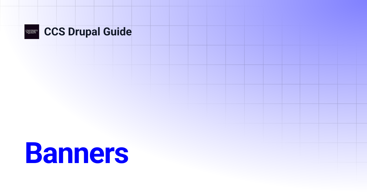 Banners | CCS Drupal Guide